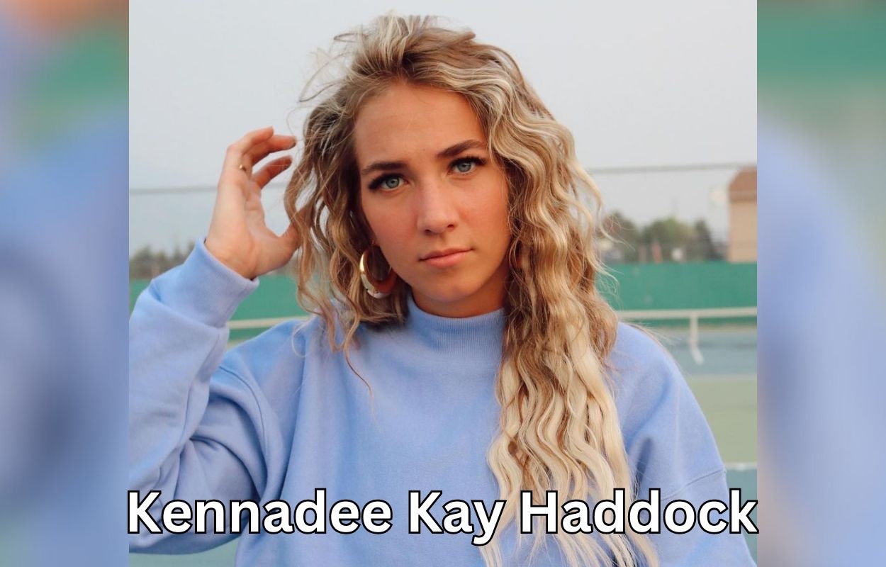 Kennadee Kay Haddock Biography